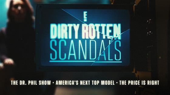 Trailer: Dirty Rotten Scandals Coming Soon To E! Entertainment